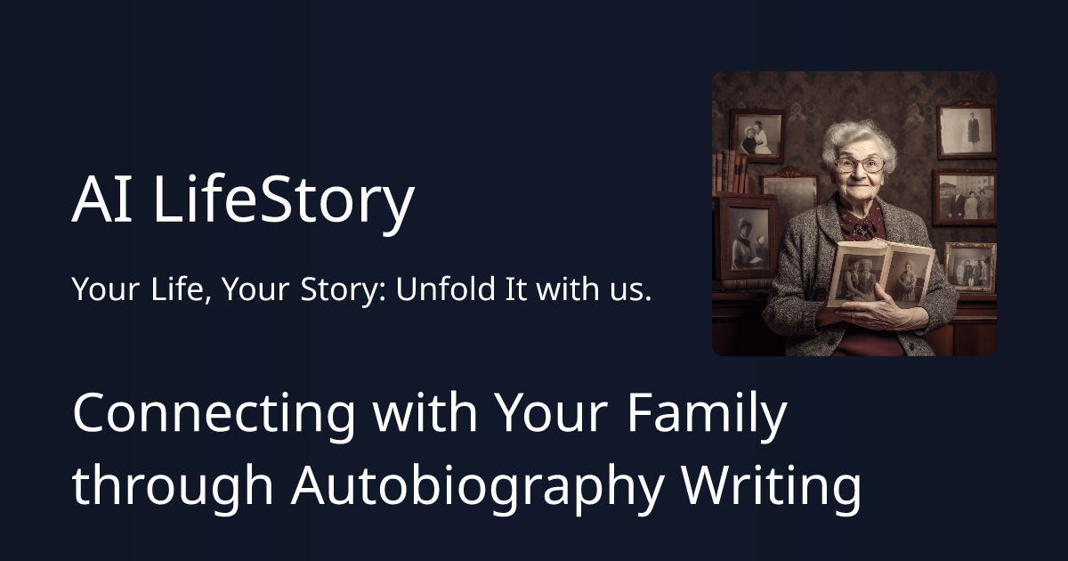 Connecting with Your Family through Autobiography Writing